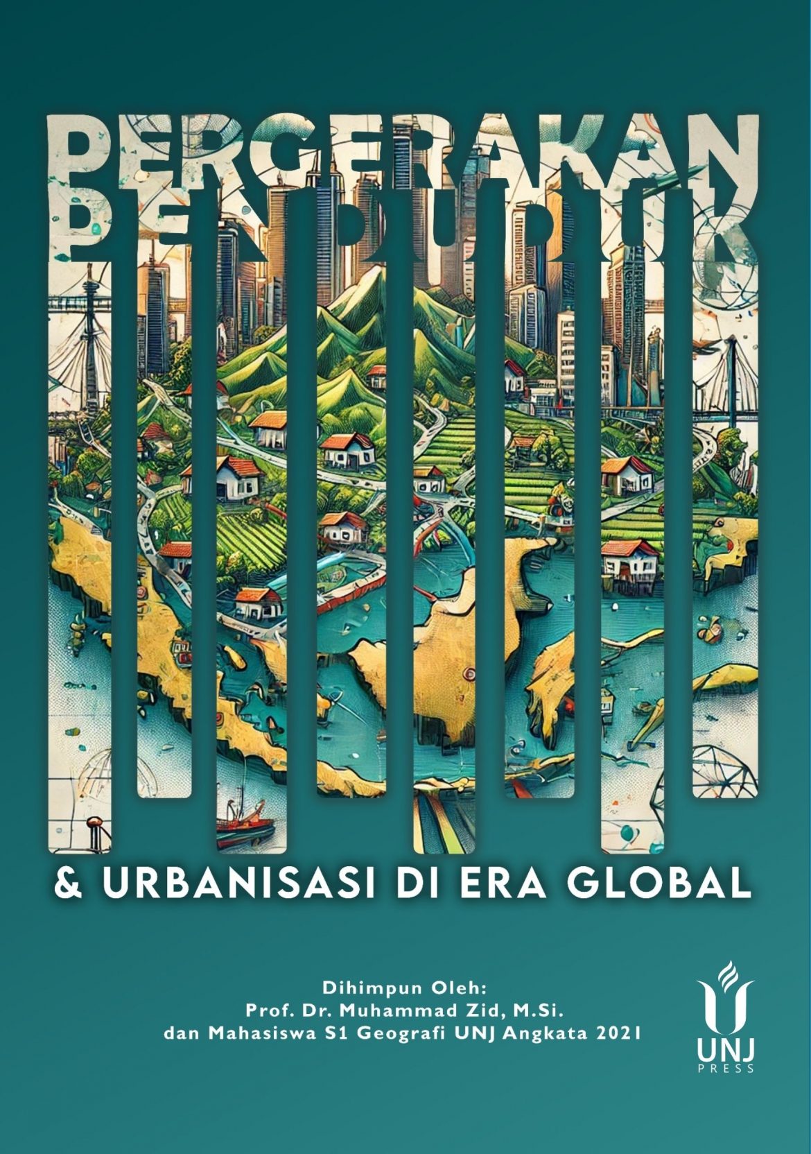 PERGERAKAN PENDUDUK DAN URBANISASI DI ERA GLOBAL – unjpress
